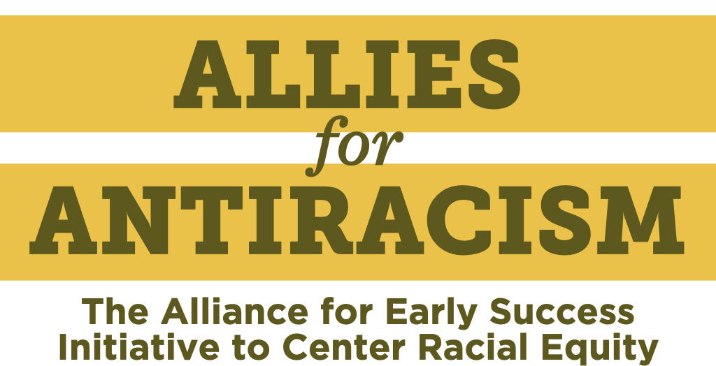 Allies for Antiracism - Alliance for Early Success