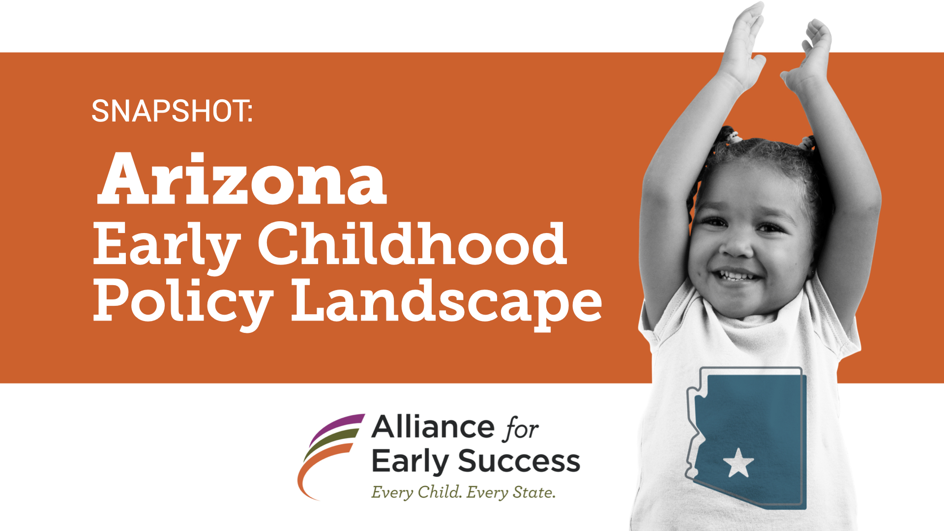Arizona Early Childhood Policy Landscape - Alliance for Early Success