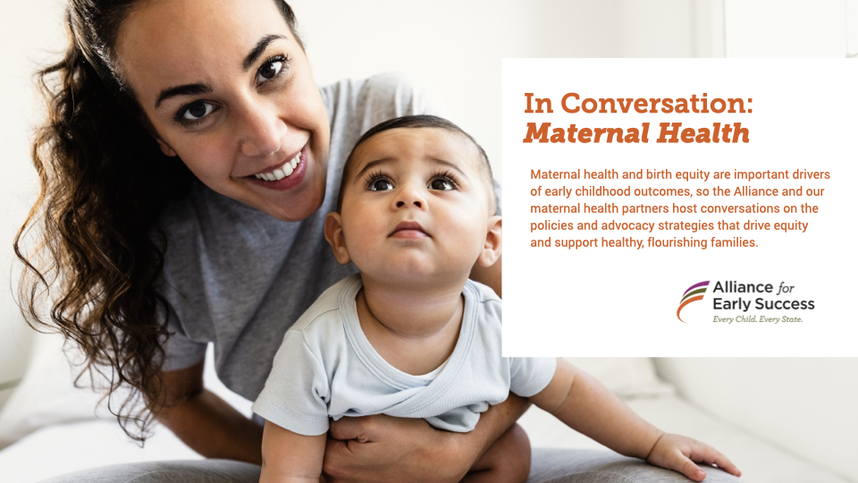 In Conversation: Maternal Health - Alliance for Early Success